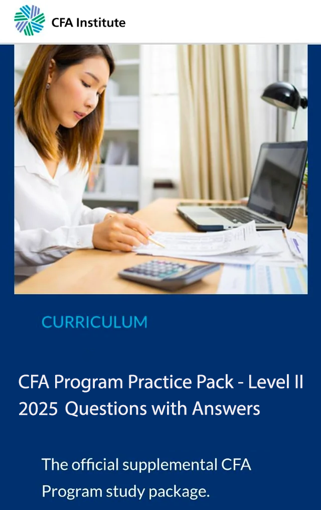 CFA 2025 Level 2 Institute Practice Pack Questions & Answers